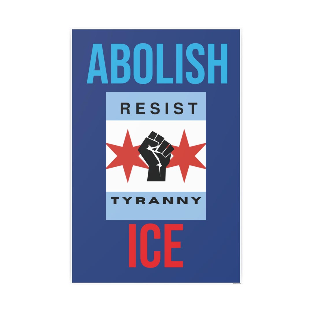 Resist Tyranny ABOLISH ICE Protest Sign CHICAGO - Etsy