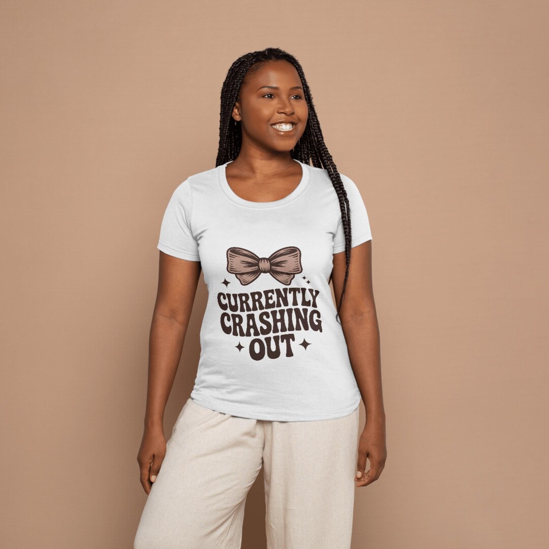 Currently Crashing Out PNG SVG | Print Files Digital Download ...