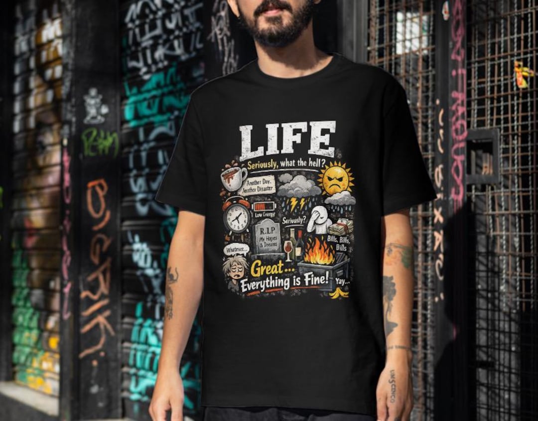 LIFE Everything is Fine! PNG, Sarcastic Shirt Png, Adult Humor Png ...
