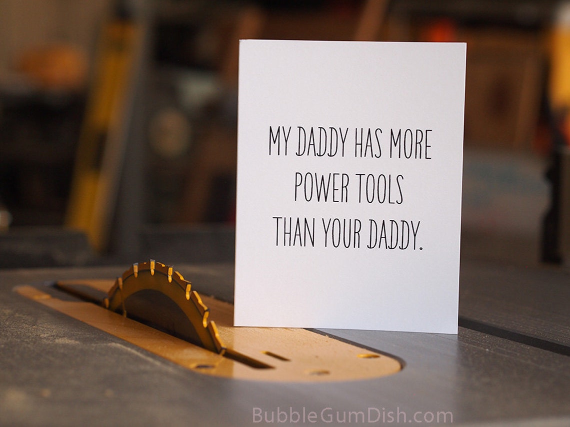 My Daddy Has More Power Tools Than Your Daddy A2 Note Card - Etsy