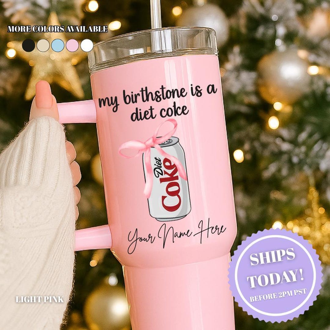 My Birthstone is Diet Coke Tumbler, Diet Coke Club, Diet Coke Lover ...