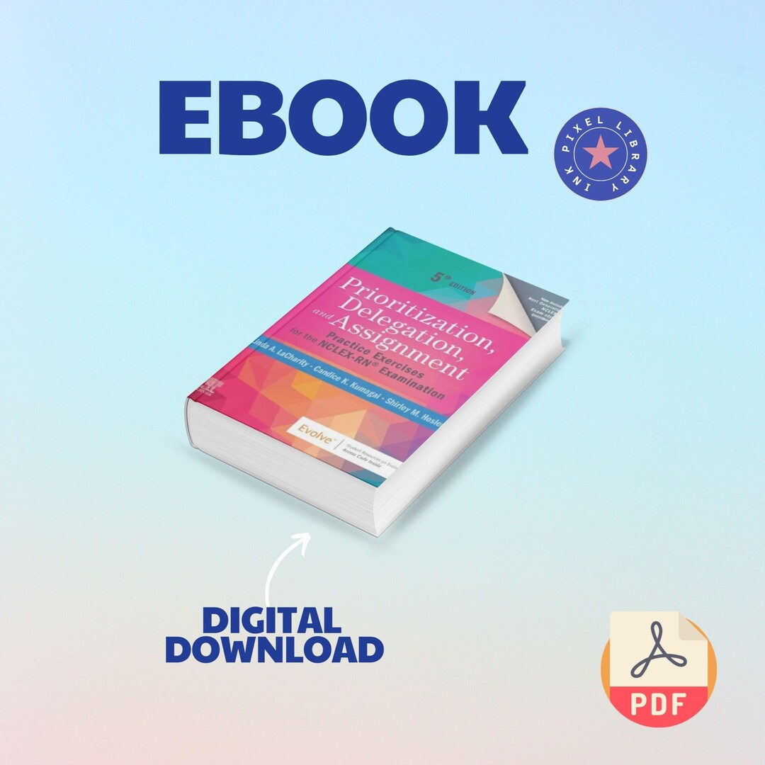 Prioritization Delegation and Assignment Practice Exercises 5th Edition ...