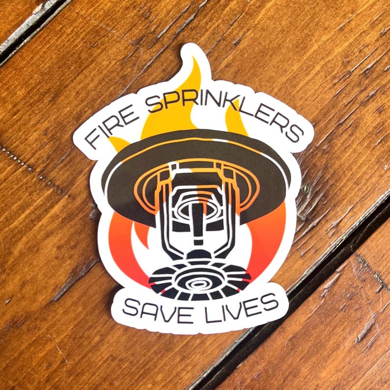 Fire Sprinklers Save Lives Sprinkler Fitter Waterproof Sticker - Etsy