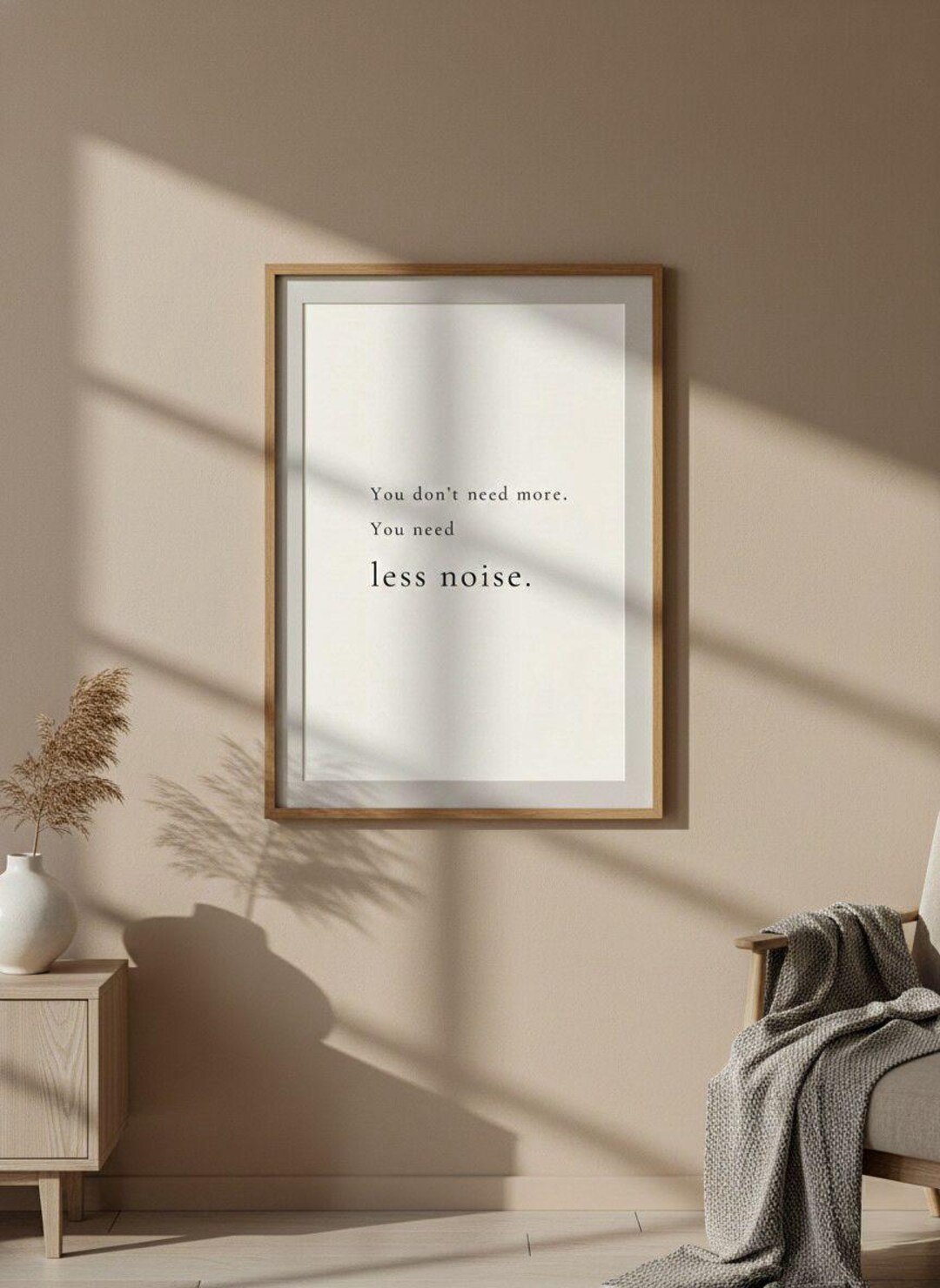 Minimal Quote Wall Art – You Don’t Need More You Need Less Noise ...