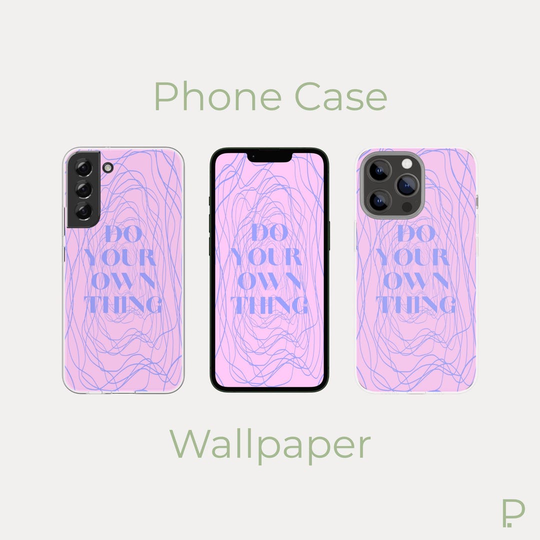 Do Your Own Thing Digital Design | Motivational Quote Phone Case ...