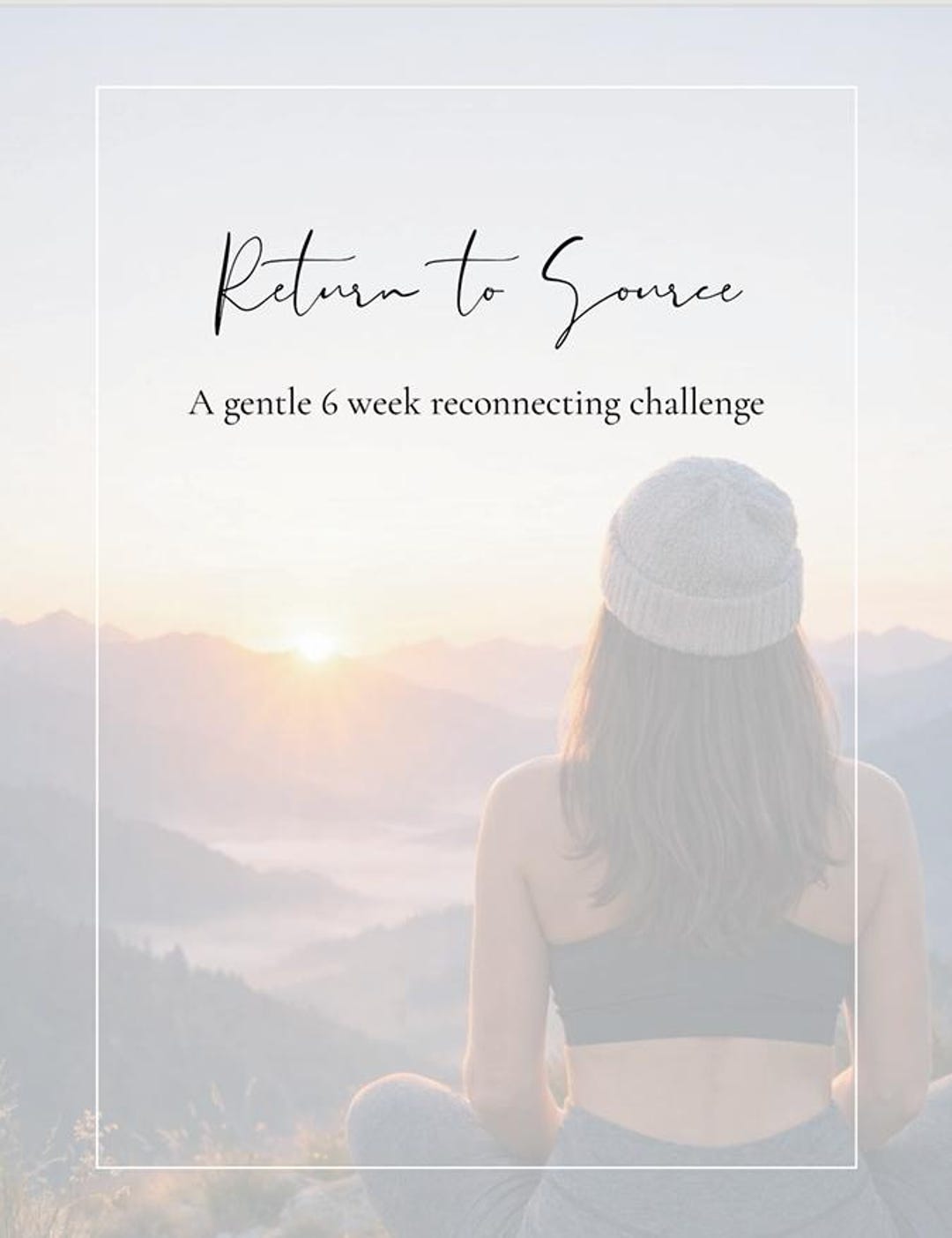 Return to Source – A Gentle 6 Week Spiritual Reconnection Challenge ...
