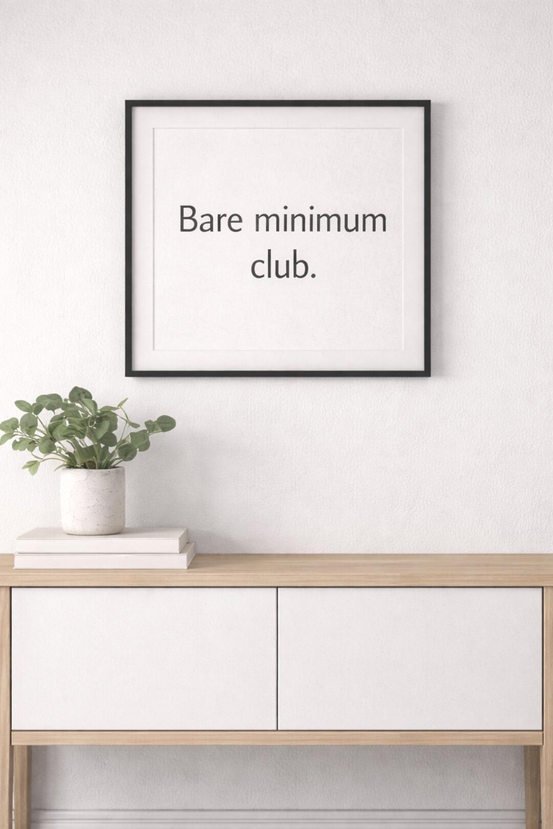 Bare Minimum Club – Funny Minimalist Wall Art Printable, Tired Adult ...