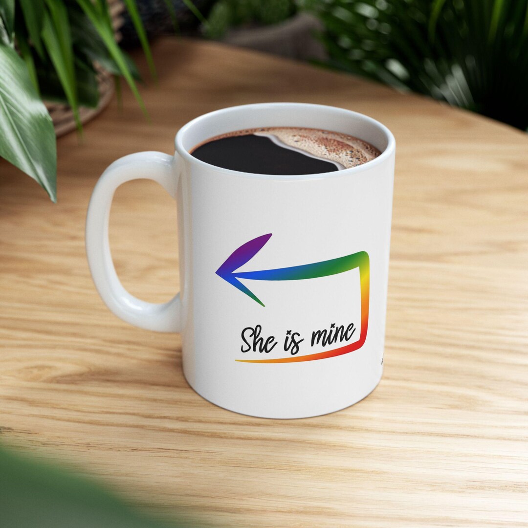 She is Mine Pride Rainbow Frame Mug | Ceramic Coffee Cup - Etsy