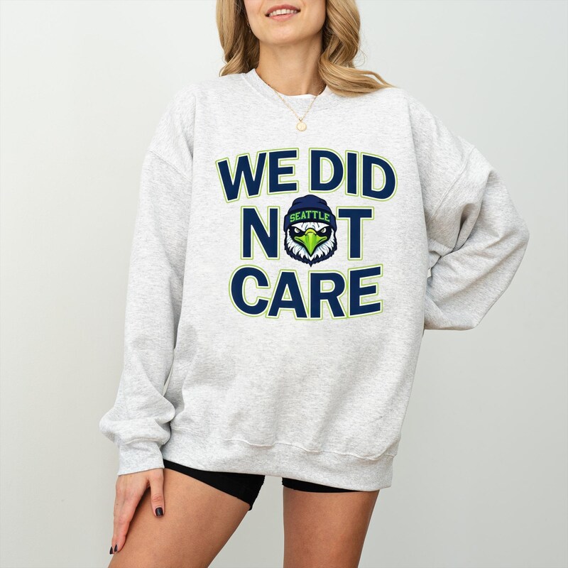 We Did Not Care Seahawks Shirt - Etsy