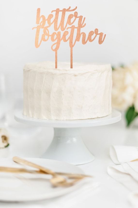 BETTER TOGETHER CAKE Topper Wedding Cake Topper Custom Cake - Etsy