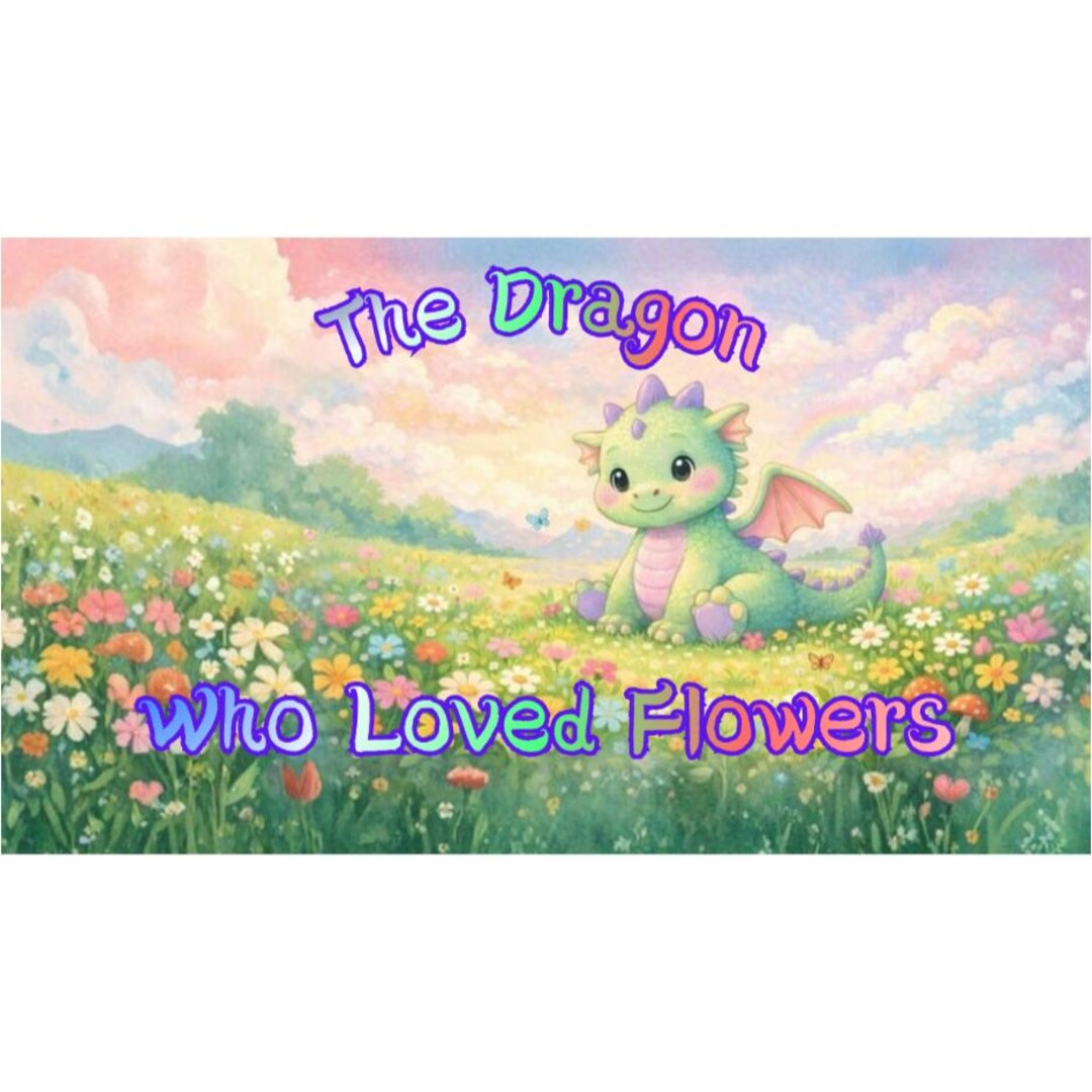 Dragon Who Loved Flowers Storybook – Gentle Children's PDF (digital ...
