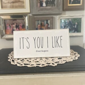 Mr Fred Rogers Quote | "it's You I Like" | Mister Rogers Song | Fred ...