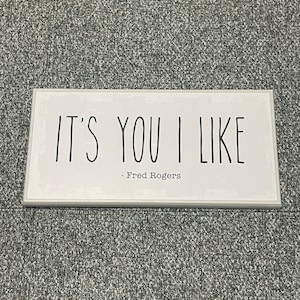 Mr Fred Rogers Quote | "it's You I Like" | Mister Rogers Song | Fred ...