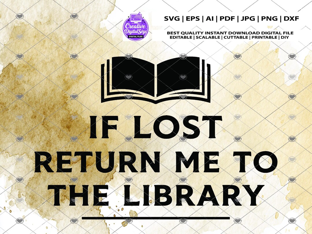 If Lost Return Me to the Library SVG, Librarian Sublimation, Book Lover ...