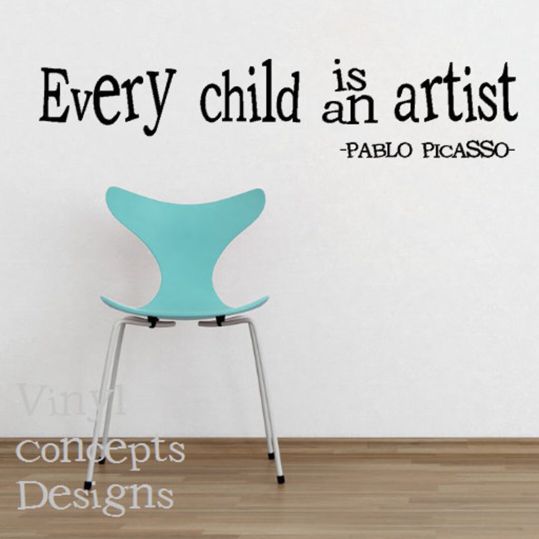 Every Child is an Artist pable Picasso Vinyl Wall Art - Etsy
