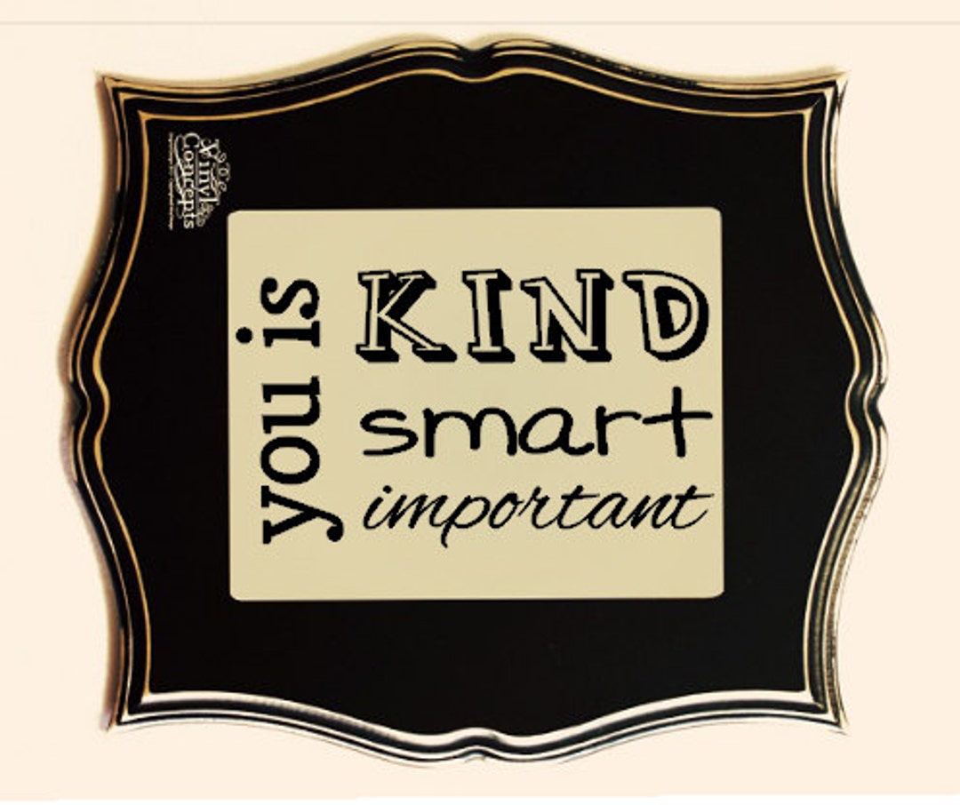 You is Kind Smart Important the Help Vinyl Wall Art - Etsy