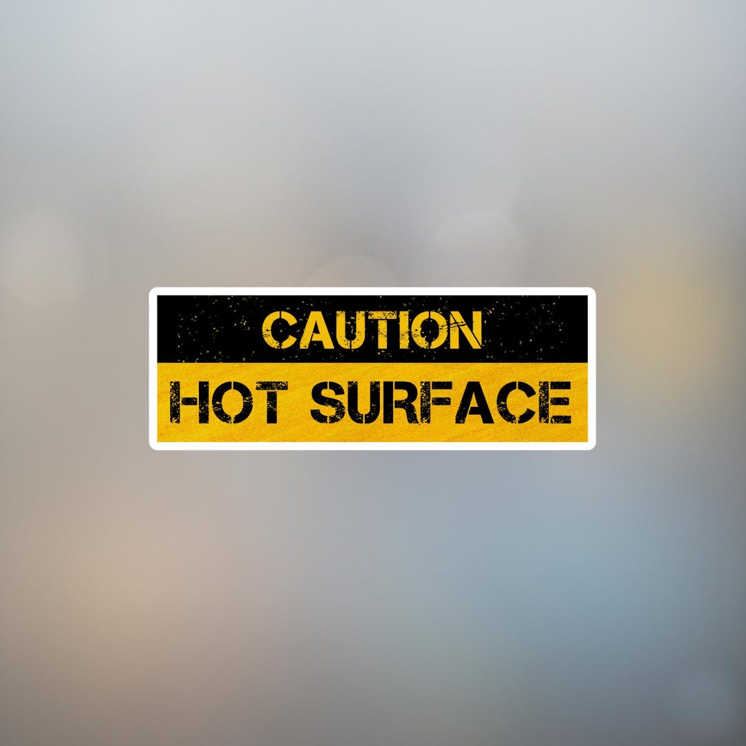 Caution Hot Surface Sticker | Safety Warning Decal, Heat Warning Sign ...