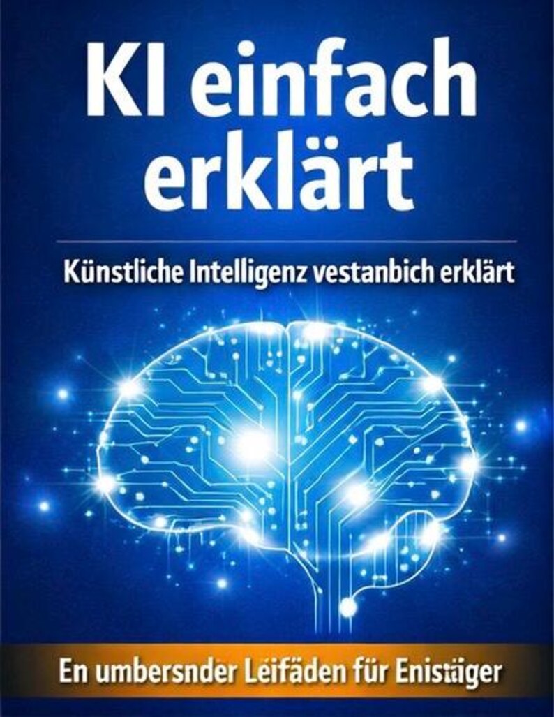 AI Explained Simply – Artificial Intelligence Explained in an Easy-to-understand Way | Beginner ...