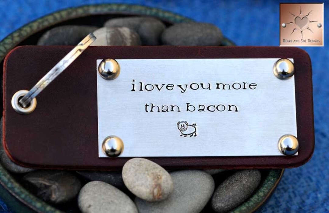 I Love You More Than Bacon Leather Key Chain Hand Dyed Hand Stamped Pig ...
