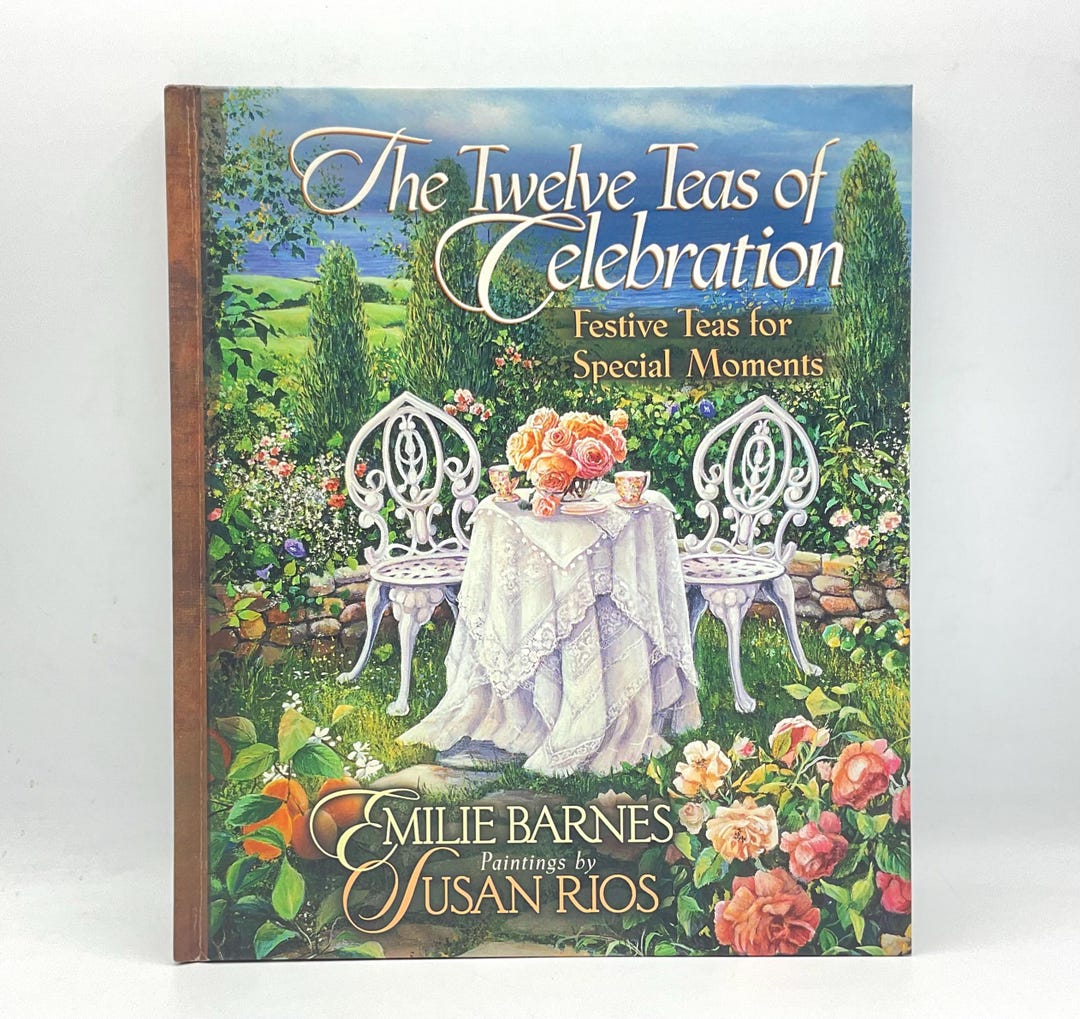 The Twelve Teas® of Celebration: Festive Teas for Special Moments ...