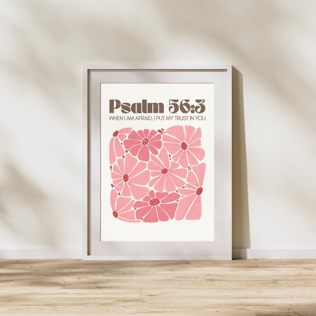 Psalm 56:3 Trust in God Scripture Print When I Am Afraid Christian Home ...