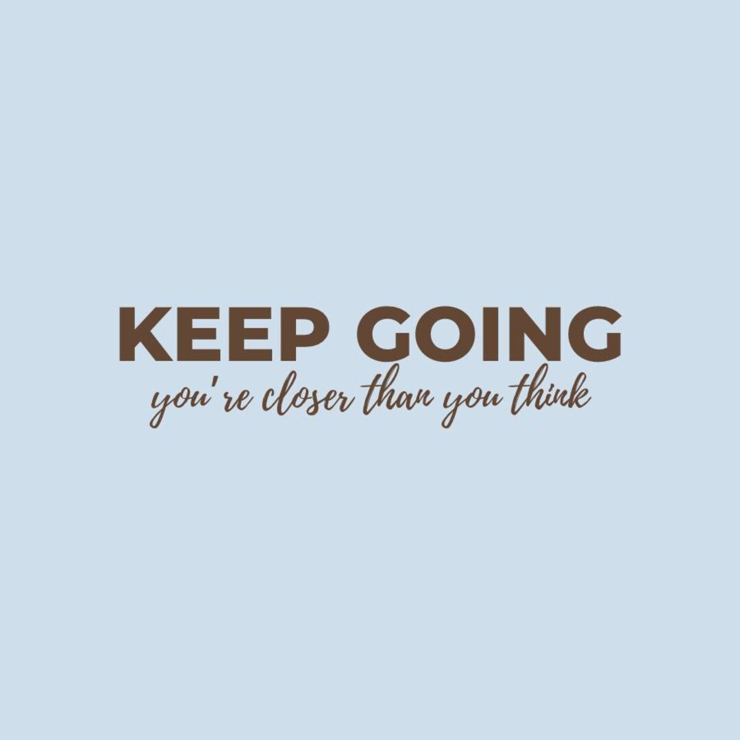 Keep Going Sticker | Motivational Quote Sticker | Inspirational Vinyl ...