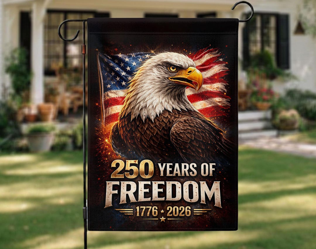 250 Years of Freedom Garden Flag, Patriotic Bald Eagle American Flag ...