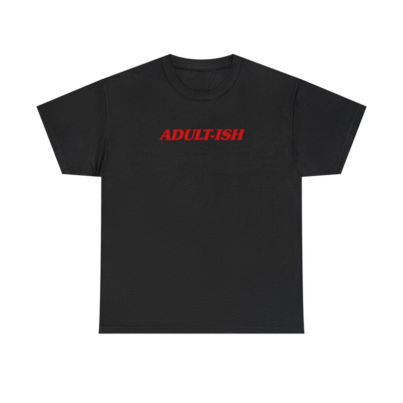 Fun Present | Adult-ish T-shirt | Birthday Shirt | Adulting Shirt ...