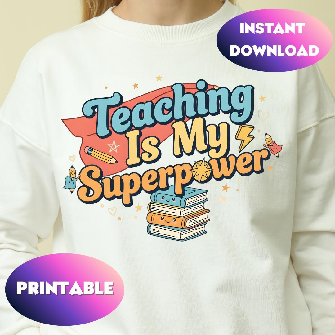 Teaching is My Superpower PNG, Funny Teacher Cut File, Classroom Humor ...