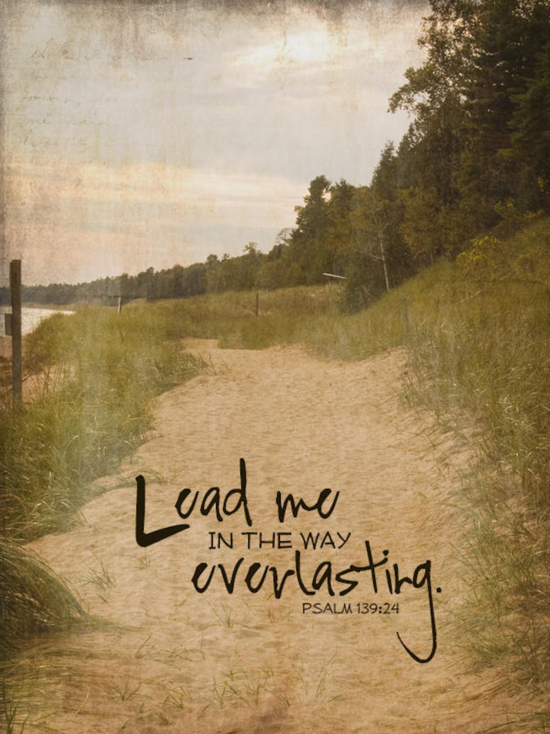 Lead Me in the Way Everlasting | Psalm 139:24 | KJV | Winding Beach ...