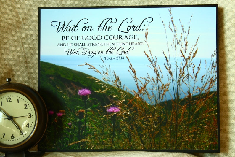 Wait on the Lord, Be of Good Courage | Psalm 27 | 8 X 10 - Christan ...