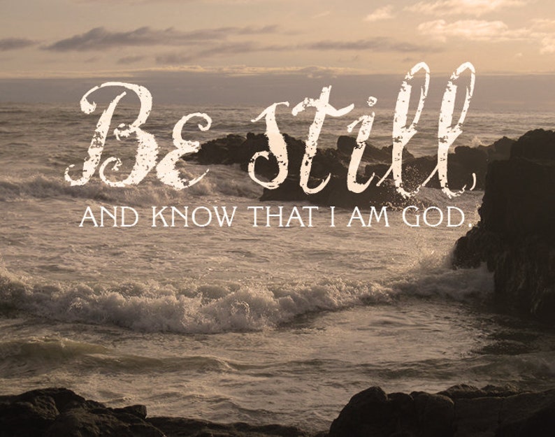 Be Still And Know That I Am God Psalm 46 10 Kjv Calm Ocean Sunset Scene