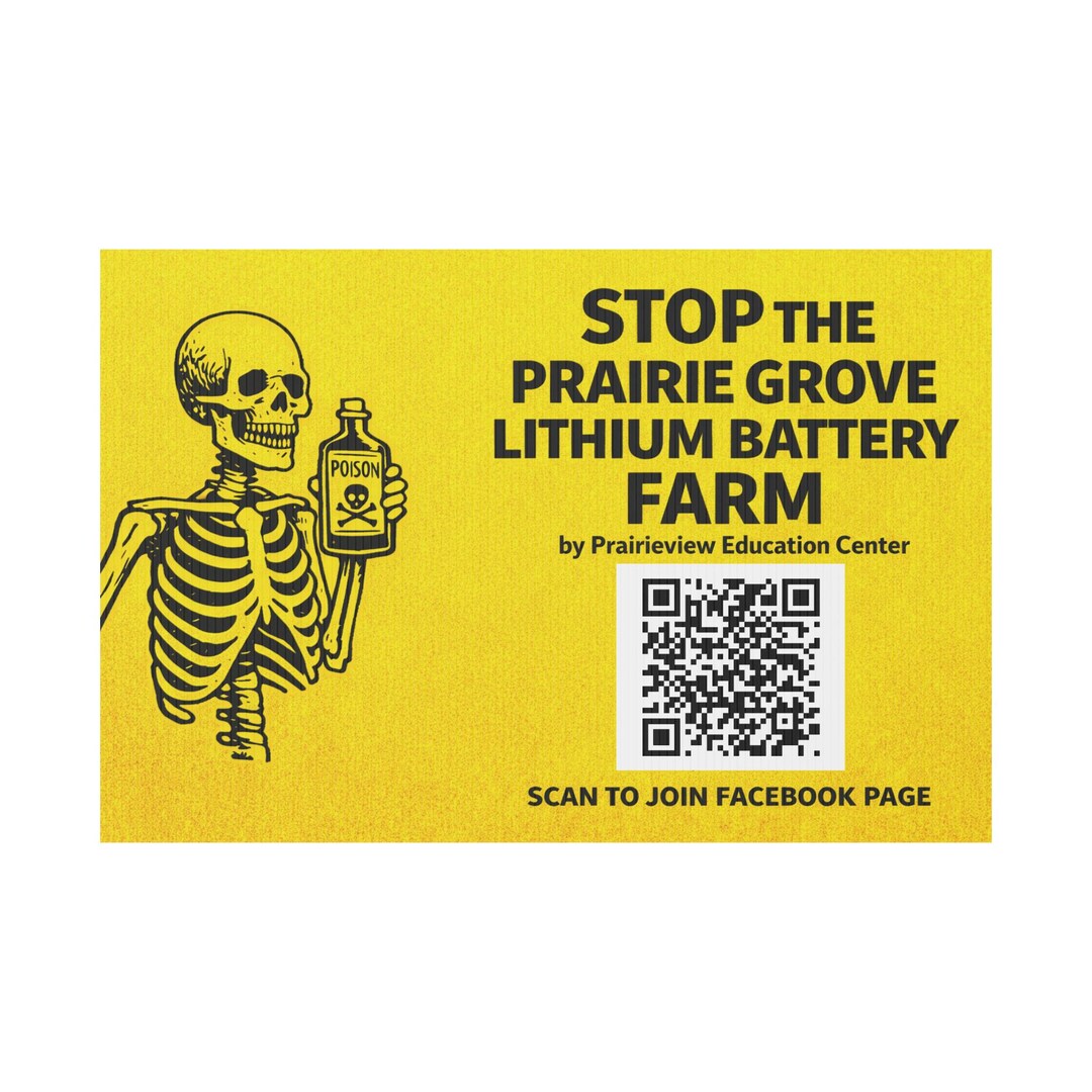 Stop the Prairie Grove Lithium Battery Farm Plastic Yard Sign | Protest ...