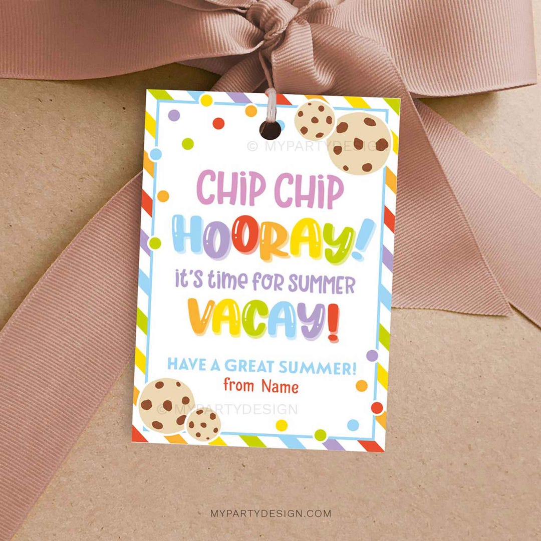 Chip Chip Hooray Summer Vacay Gift Tag, End of School Year Cookies Gift ...