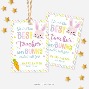 Teacher Appreciation Easter Tag, Best Teacher Any Bunny Could Ask for ...