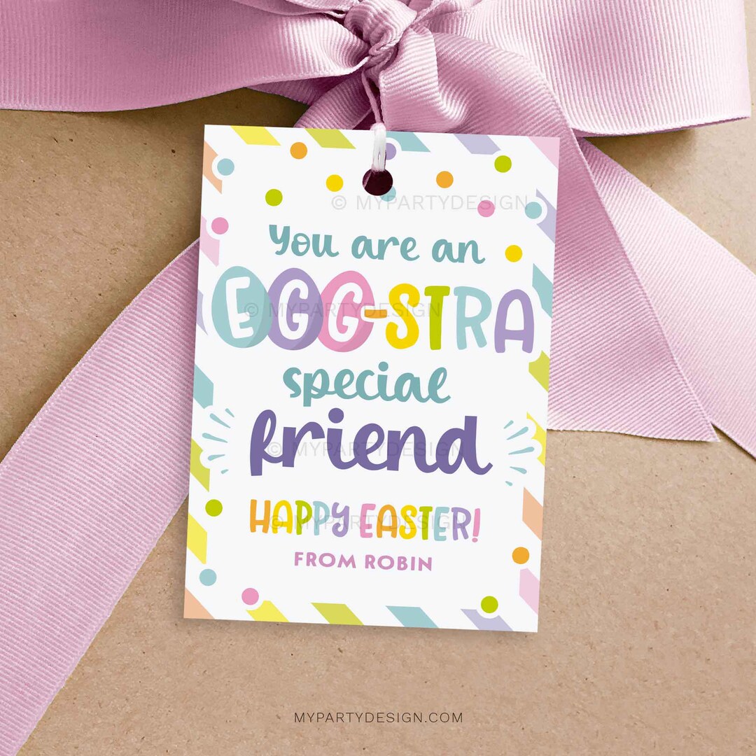 Egg-stra Special Friend Easter Gift Tag, Easter Labels for Friends or ...
