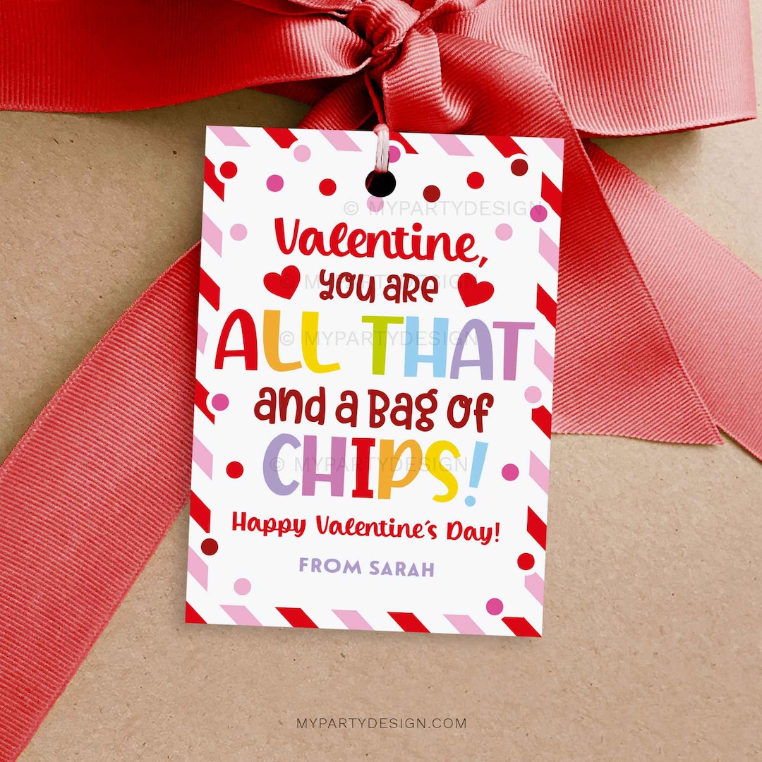 Bag of Chips Valentines Gift Tags, You Are All That Chips Valentine's ...