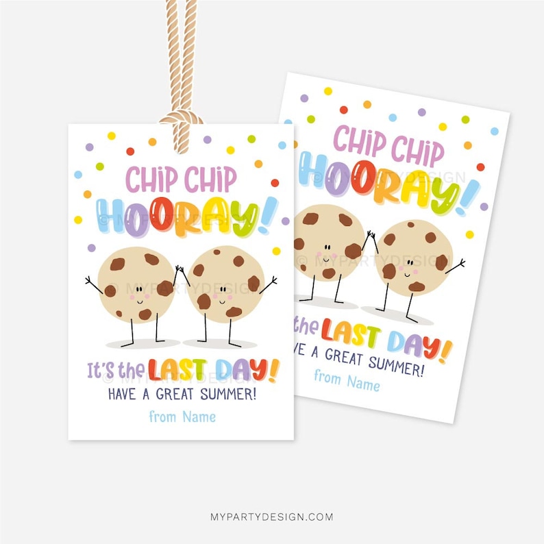 Chip Chip Hooray Last Day Gift Tag, Summer End of School Year Cookie ...
