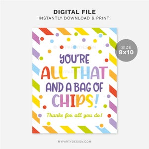 You're All That and a Bag of Chips Sign, Snack Thank You Print for ...