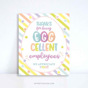 Eggcellent Employees Easter Appreciation Sign, Thanks for Being Egg ...