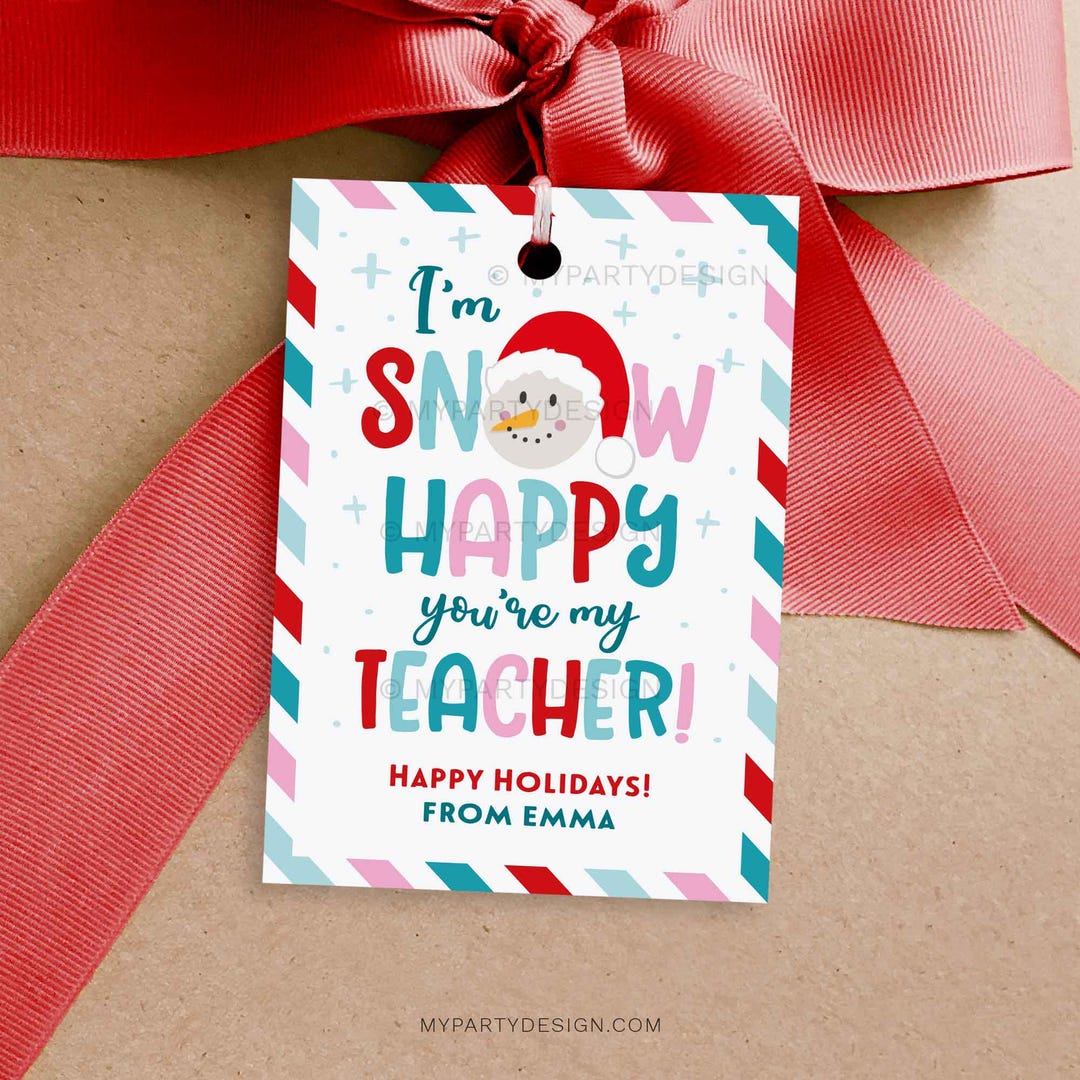 Snow Happy You're My Teacher Gift Tag, Christmas Break Holiday Labels ...