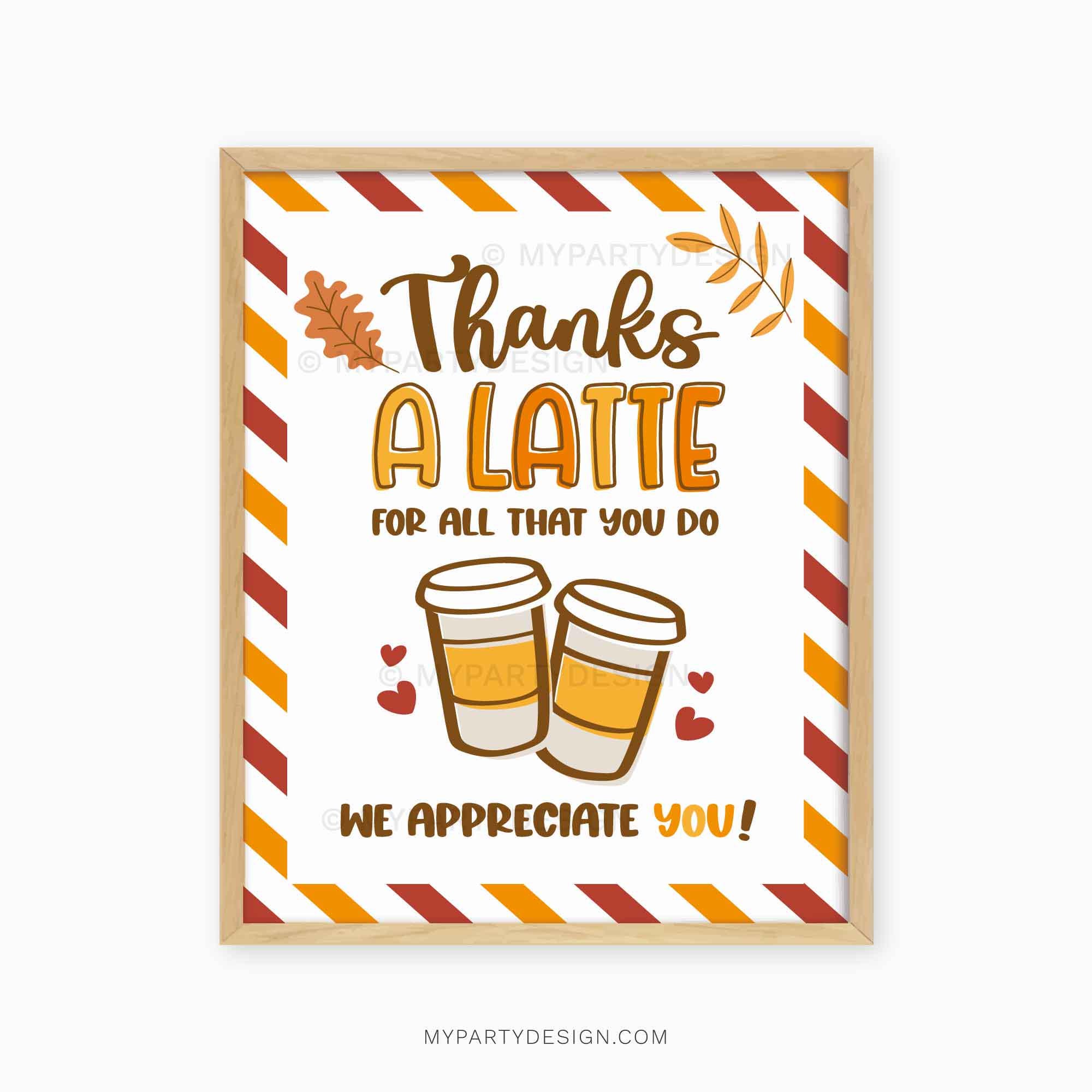 Fall Thanks a Latte Sign, Autumn Coffee Appreciation Print for Teachers ...