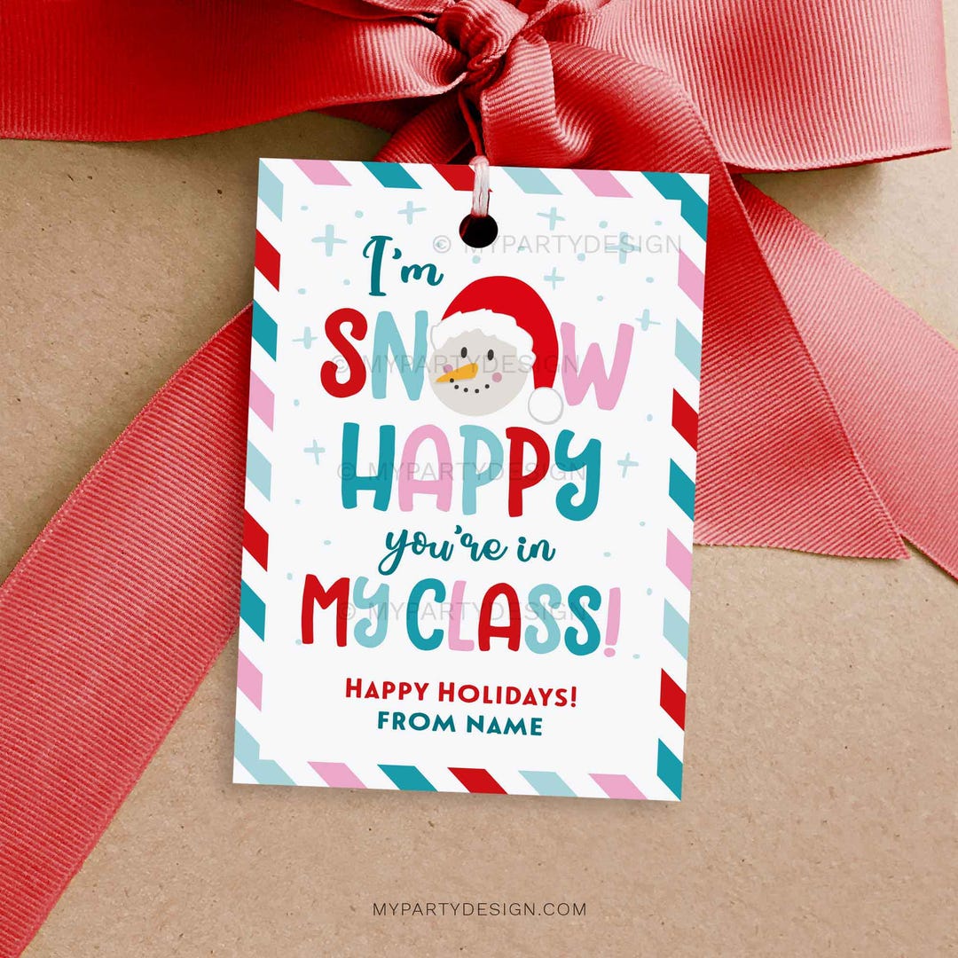 Snow Happy You're in My Class Gift Tag, Christmas Break Holiday Label ...
