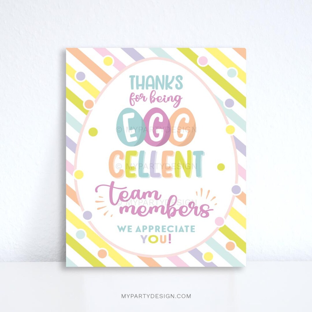 Eggcellent Team Easter Appreciation Sign, Thanks for Being Egg-cellent ...