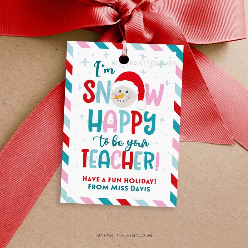 Snow Happy to Be Your Teacher Gift Tag, Christmas Break Holiday Labels ...