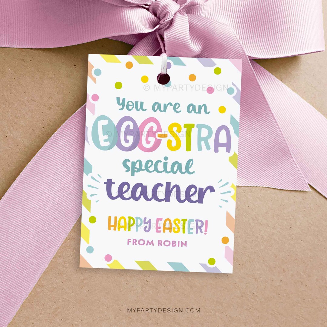 Egg-stra Special Teacher Easter Gift Tag, Easter Labels for Educators ...