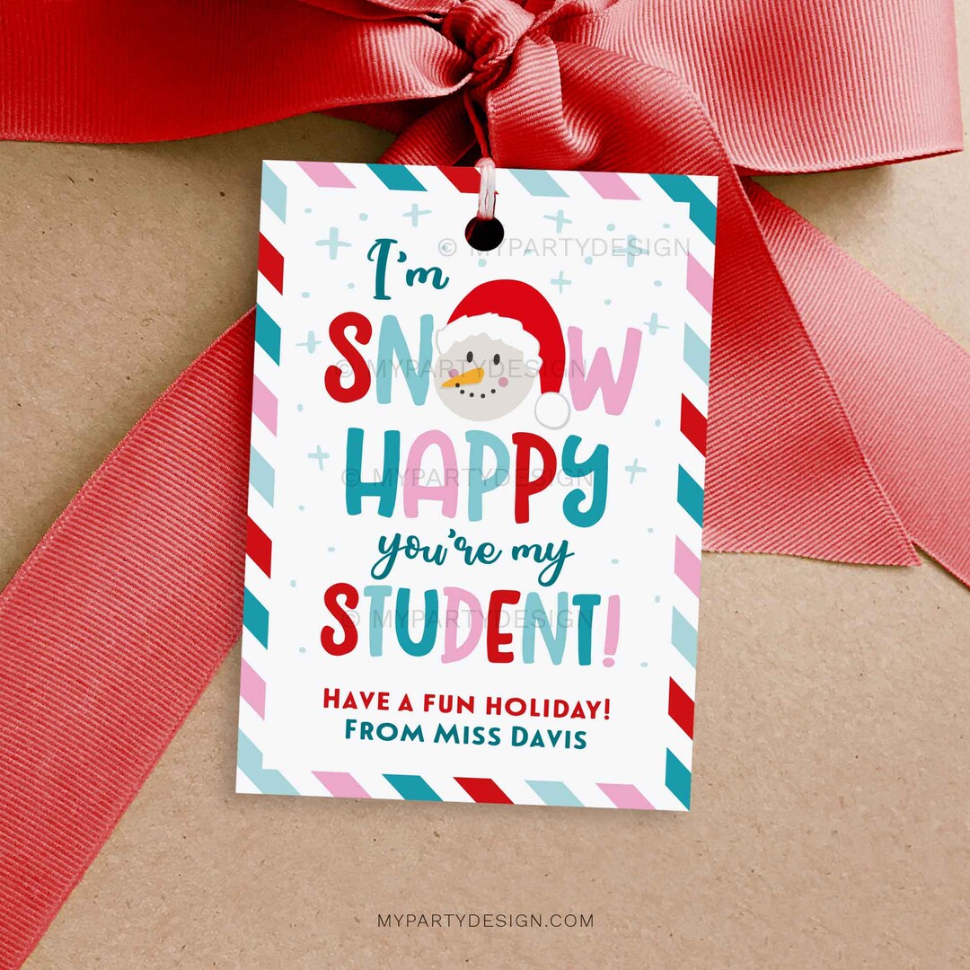 Snow Happy You're My Student Gift Tag, Christmas Break Holiday Labels ...