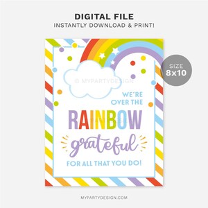 Rainbow Appreciation Sign, Over the Rainbow Grateful Print for Teachers ...