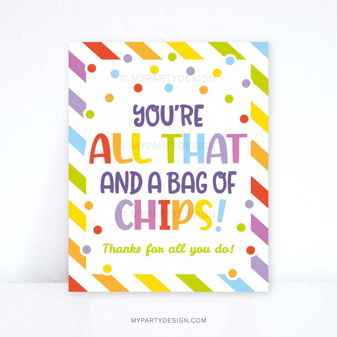 You're All That and a Bag of Chips Sign, Snack Thank You Print for ...