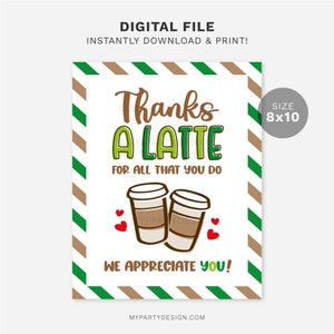 Thanks a Latte Appreciation Sign, Coffee Thank You Print for Teachers ...